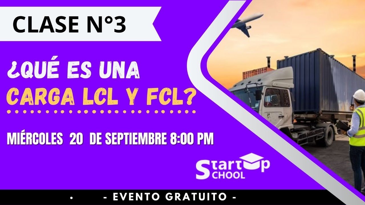 CLASE N°3: ¿QUÉ ES UNA CARGA LCL Y FCL? - YouTube
