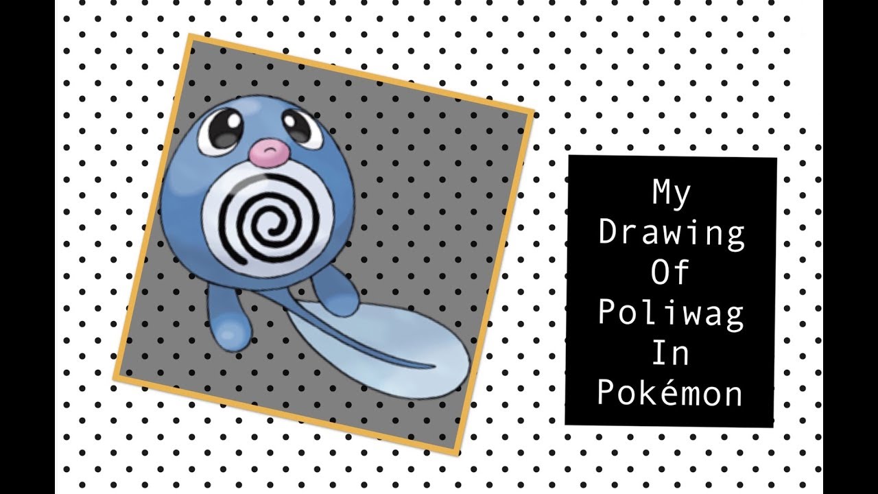 My Drawing Of Poliwag In Pokémon! - YouTube