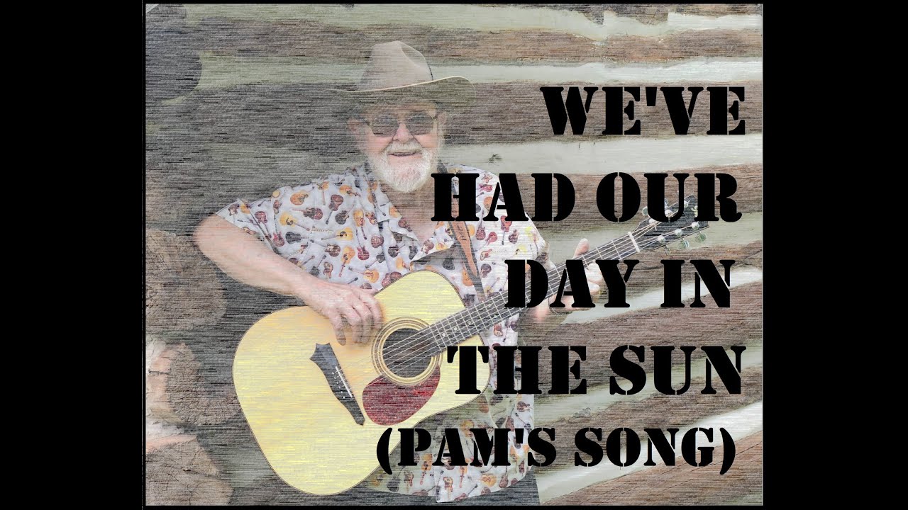 We've Had Our Day In The Sun (Pam's Song) - Merle Brecke - Lyrics - YouTube
