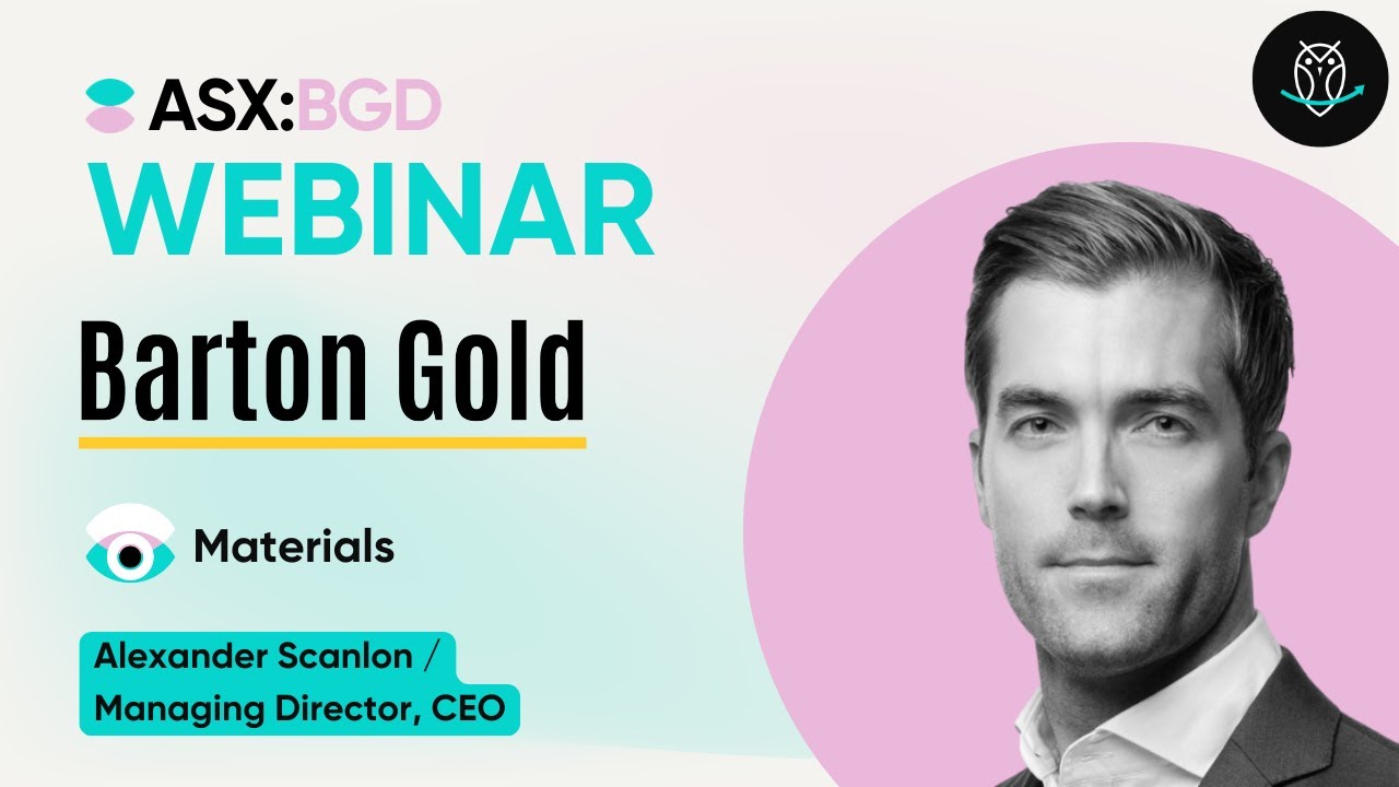 Barton Gold Holdings (ASX:BGD) | Webinar with Alex Scanlon | 12/08/24 ...