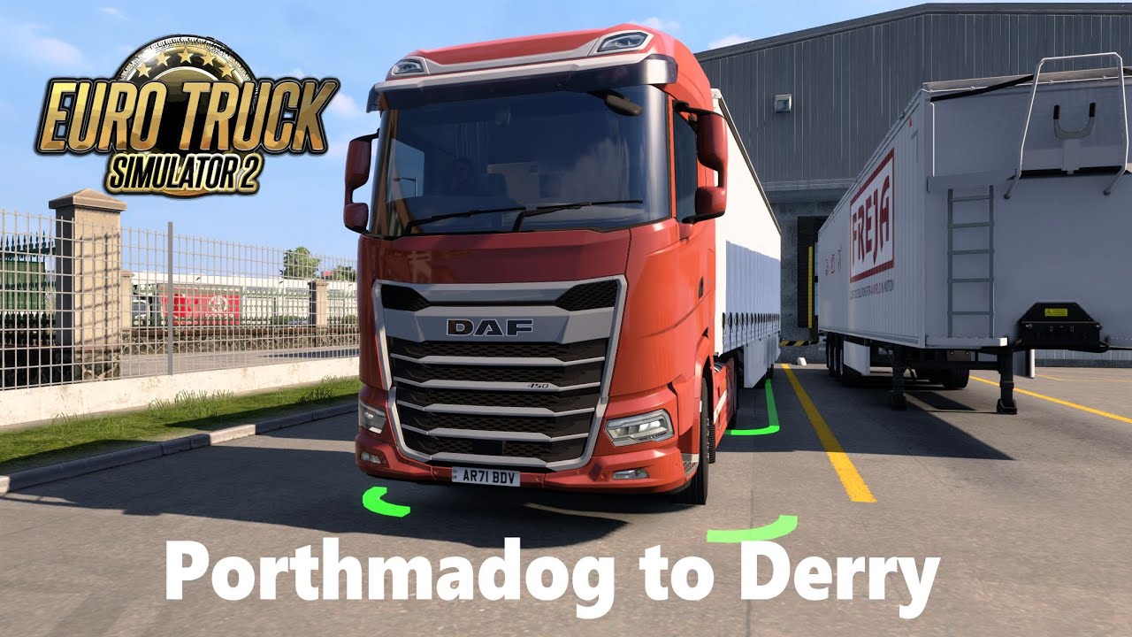 ETS2 Porthmadog to Derry in a DAF XG 450 | Euro Truck Simulator 2 ...