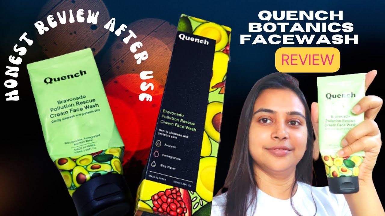 QUENCH BOTANICS CREAM FACE WASH REVIEW | NEWLY LAUNCHED KOREAN SKINCARE ...
