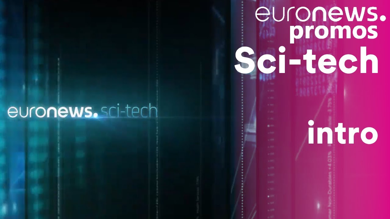 Sci-tech / intro [2016 - 2022] - Euronews - YouTube