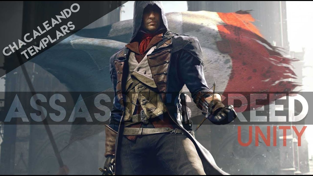 Assassin's Creed Unity - Chacaleando Templars!!! - YouTube