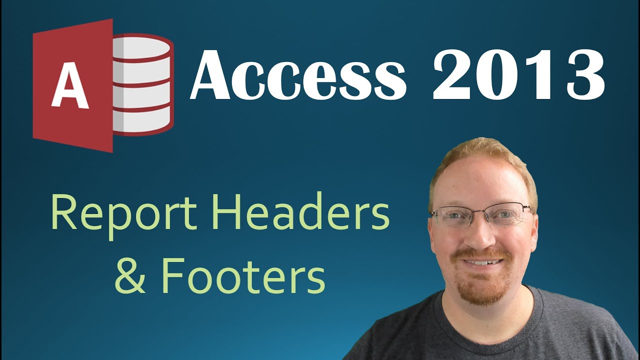 24. Report Header and Footer (Programming In Microsoft Access 2013) 🎓 ...