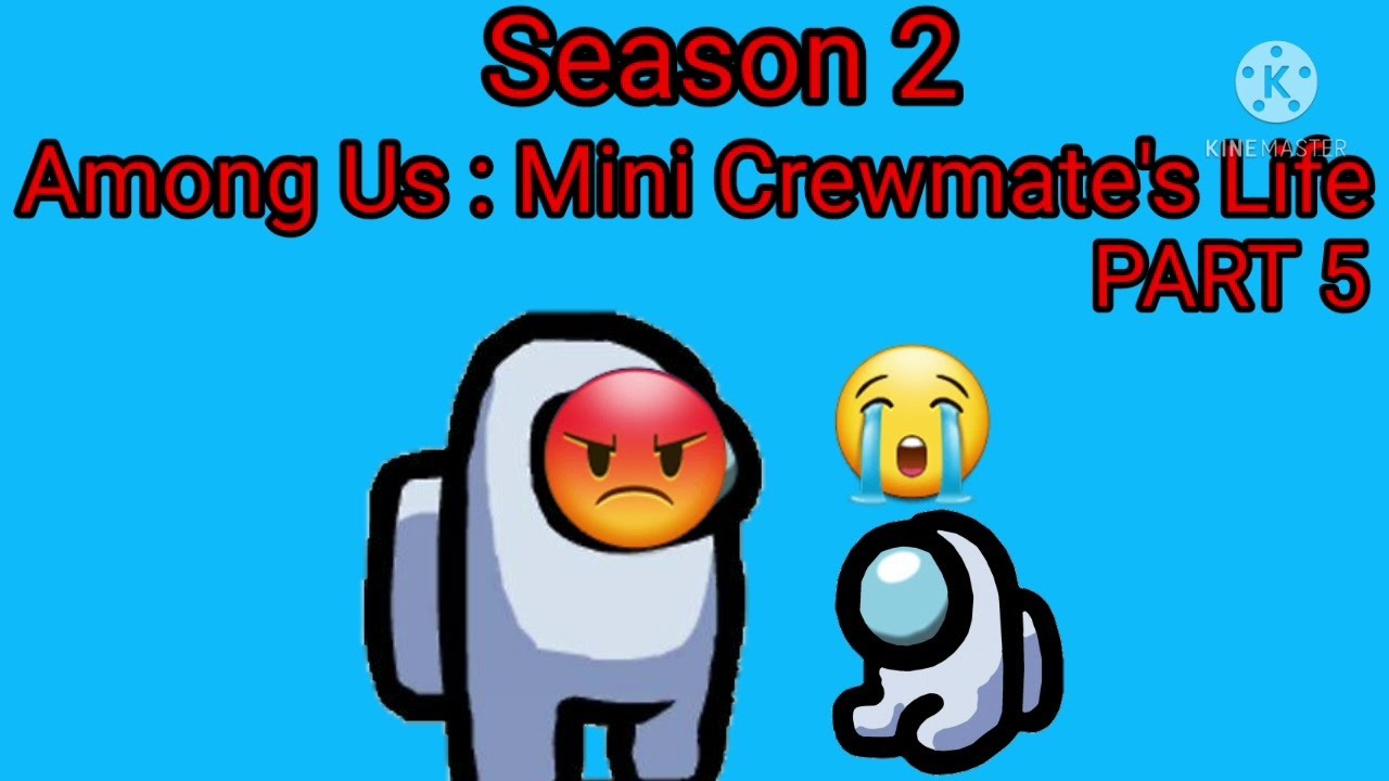 Among Us : Mini Crewmate's Life Season 2 | PART 5 | Daddy and Mommy ...