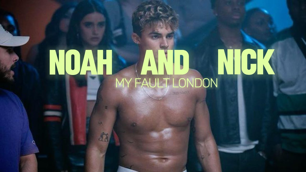 Noah & Nick - My Fault London - YouTube