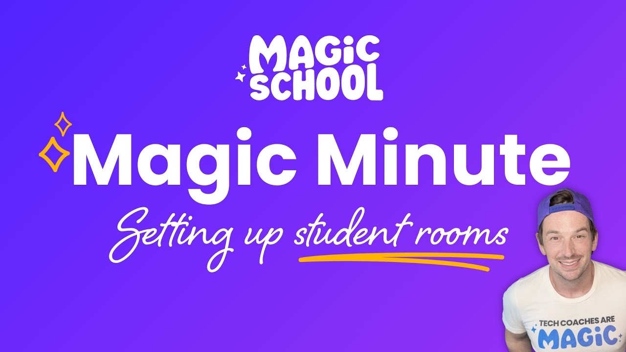 MagicSchool Magic Minute: Setting Up Student Rooms - YouTube