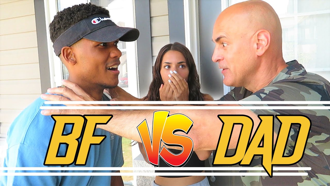 BOYFRIEND VS. DAD!!! **THINGS GOT HEATED** - YouTube