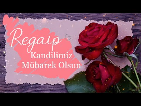 Regaip Kandilimiz Mübarek Olsun🌹En Yeni Regaip Kandili Mesajları🤲Kandil Mesajları 🌹