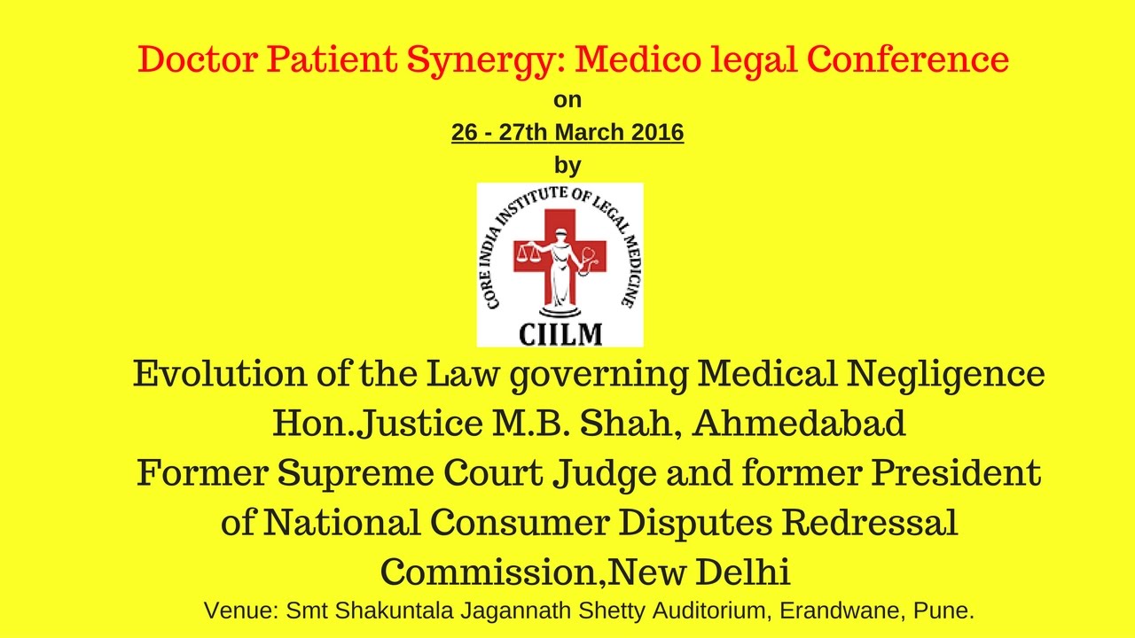 Hon. Justice M.B. Shah on Evolution of the Law Governing Medical ...