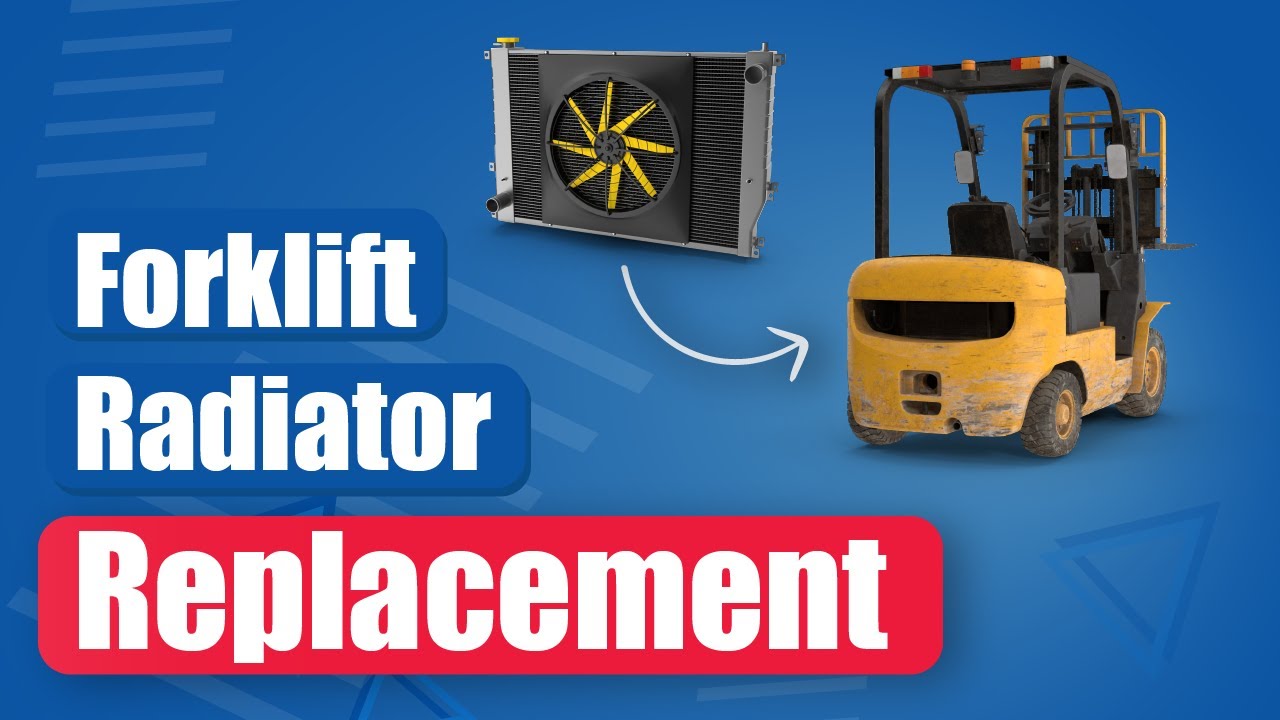 How to Replace a Forklift Radiator | Forklift Radiator Replacement ...
