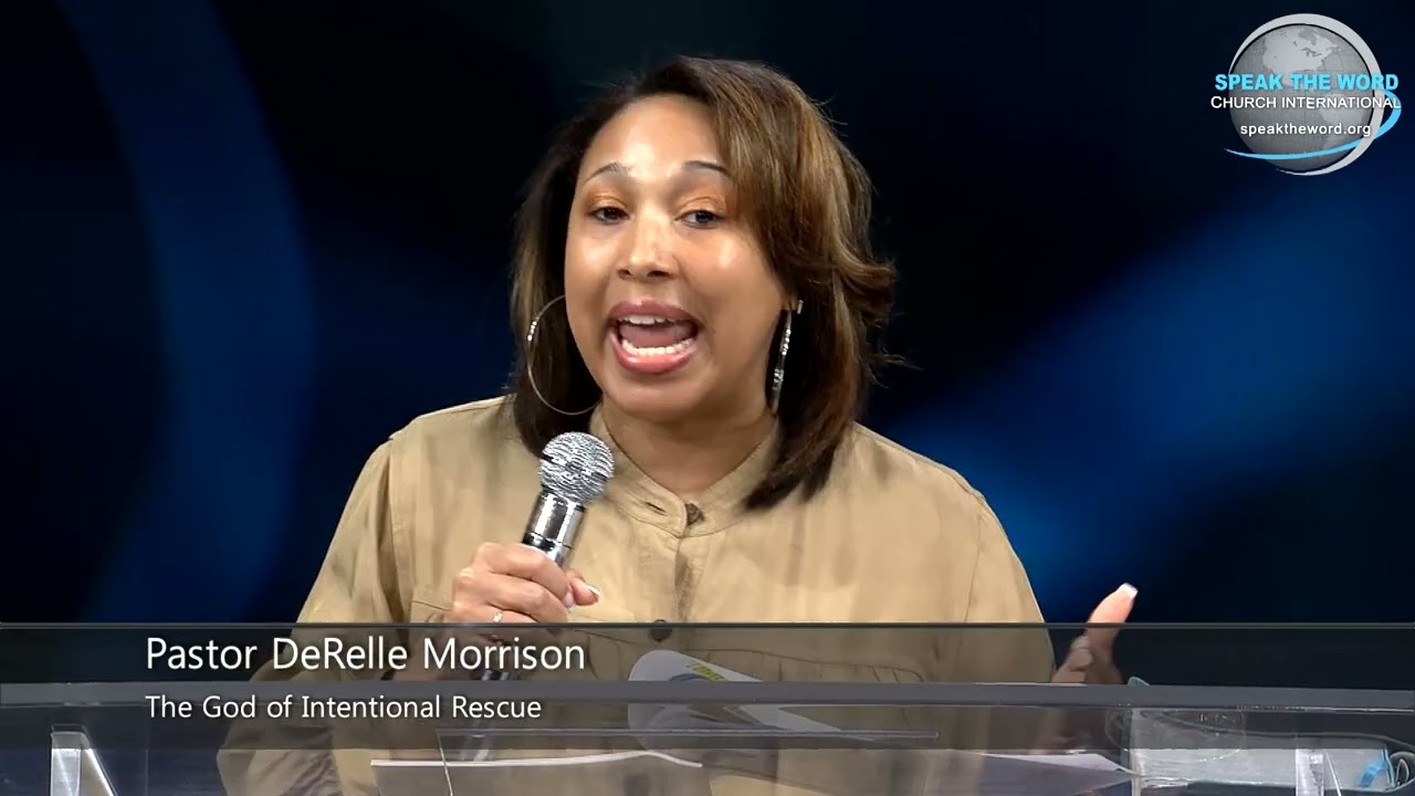 Pastor DeRelle Morrison - The God of intentional Rescue - YouTube