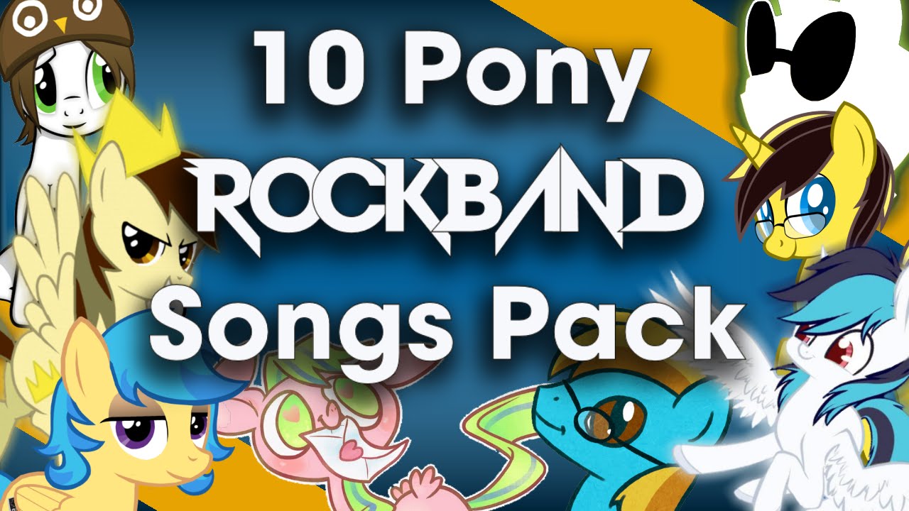 10 Pony Rock Band Songs Pack! [1000 Subscribers Special] - YouTube