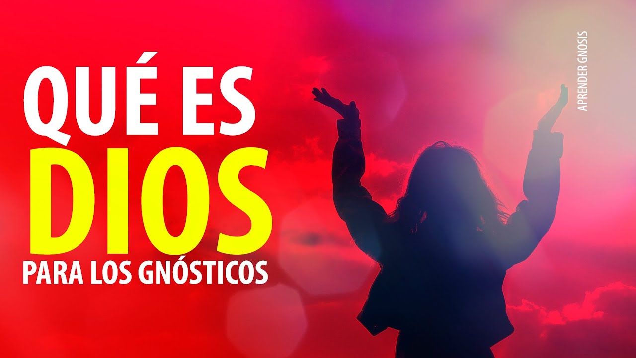 ¿ Los GNÓSTICOS creen en DIOS ? 🔥¿ Qué es DIOS ? [INÉDITO] POCOS LO ...