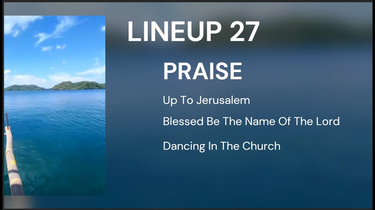 PRAISE AND WORSHIP LINEUP 27 - YouTube