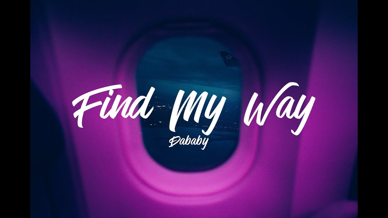 DaBaby - Find My Way (Lyrics) - YouTube