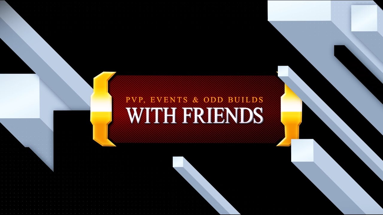 PVP, events & odd builds with friends - YouTube