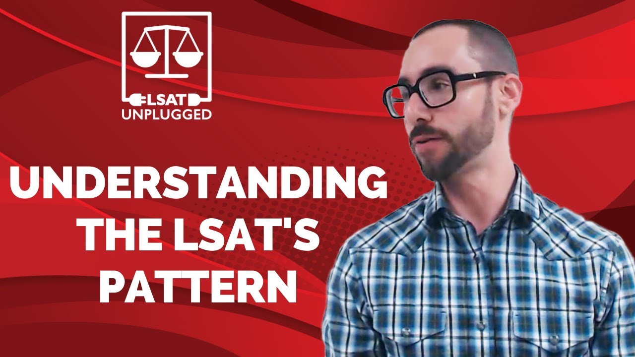 Understanding the LSAT's Patterns - YouTube