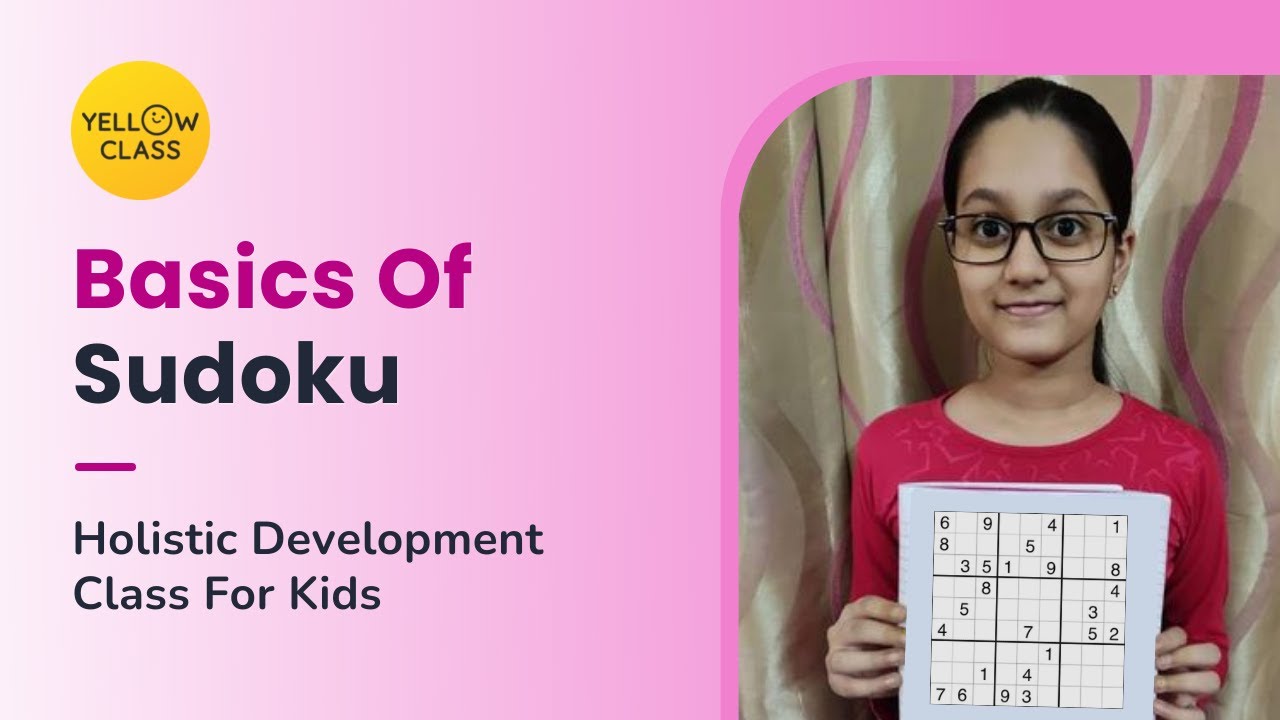 Learn To Play Sudoku | How To Solve Sudoku For Beginners | Yellow Class ...