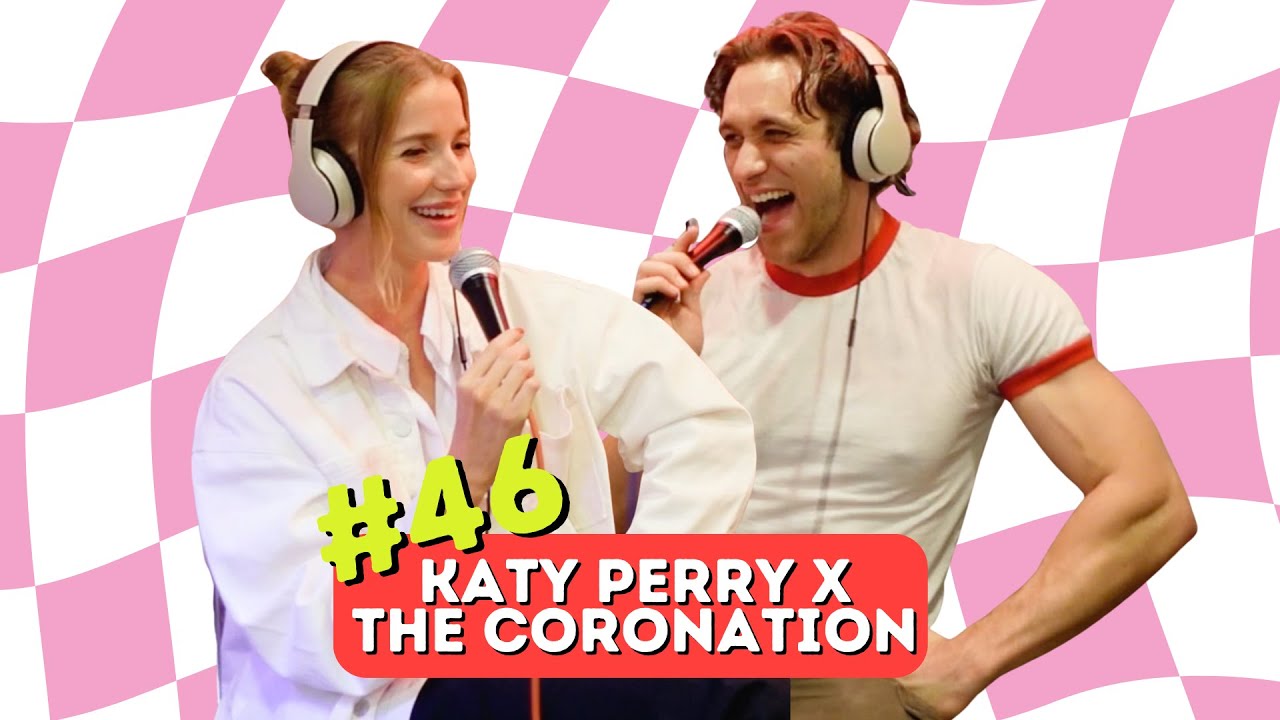 L'Podcast Episode #46: Katy Perry X The Coronation - YouTube