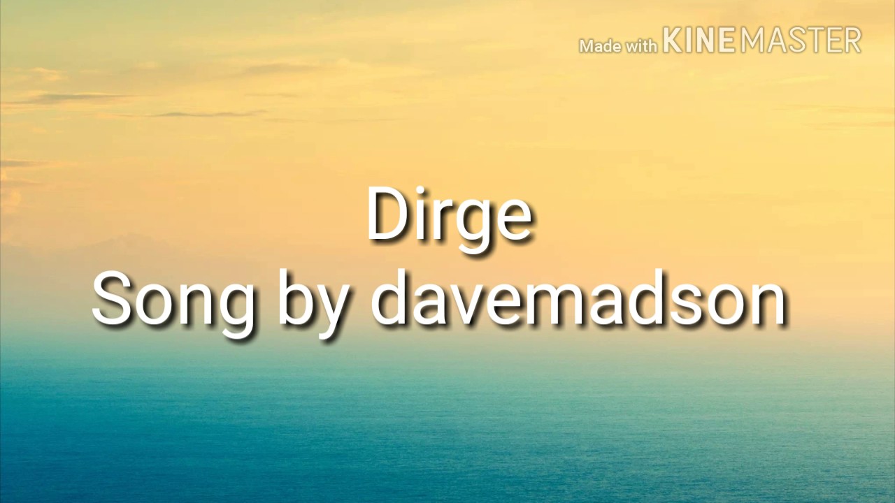 Dirge -davemadson - YouTube