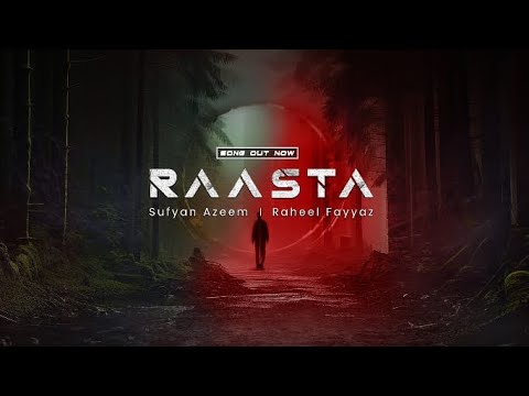 RAASTA - Sufyan Azeem | Raheel Fayyaz (Official Music Video) - YouTube