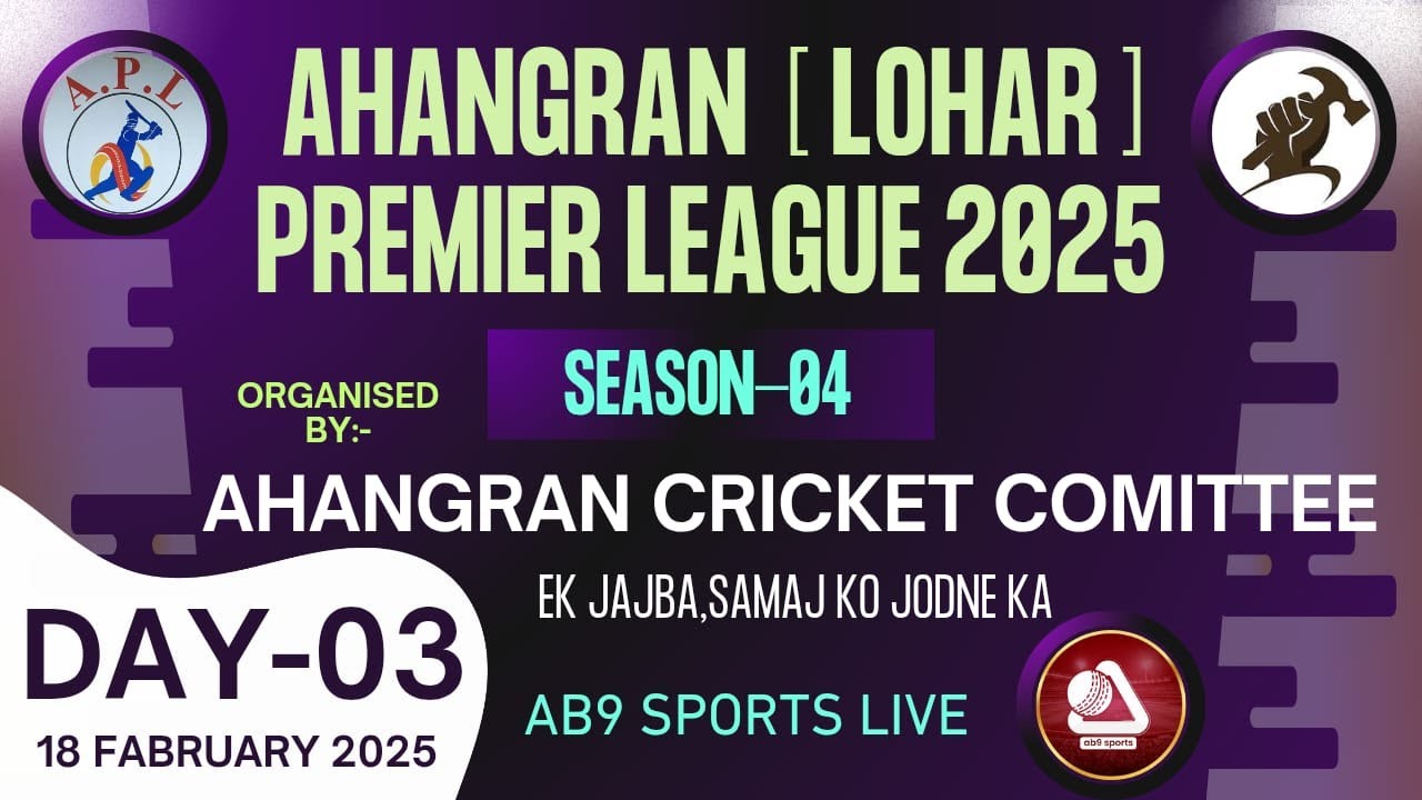 || DAY-03 || APL-04 || AHANGRAN {LOHAR } PREMIER LEAGUE,2025 SEASON-04 ...