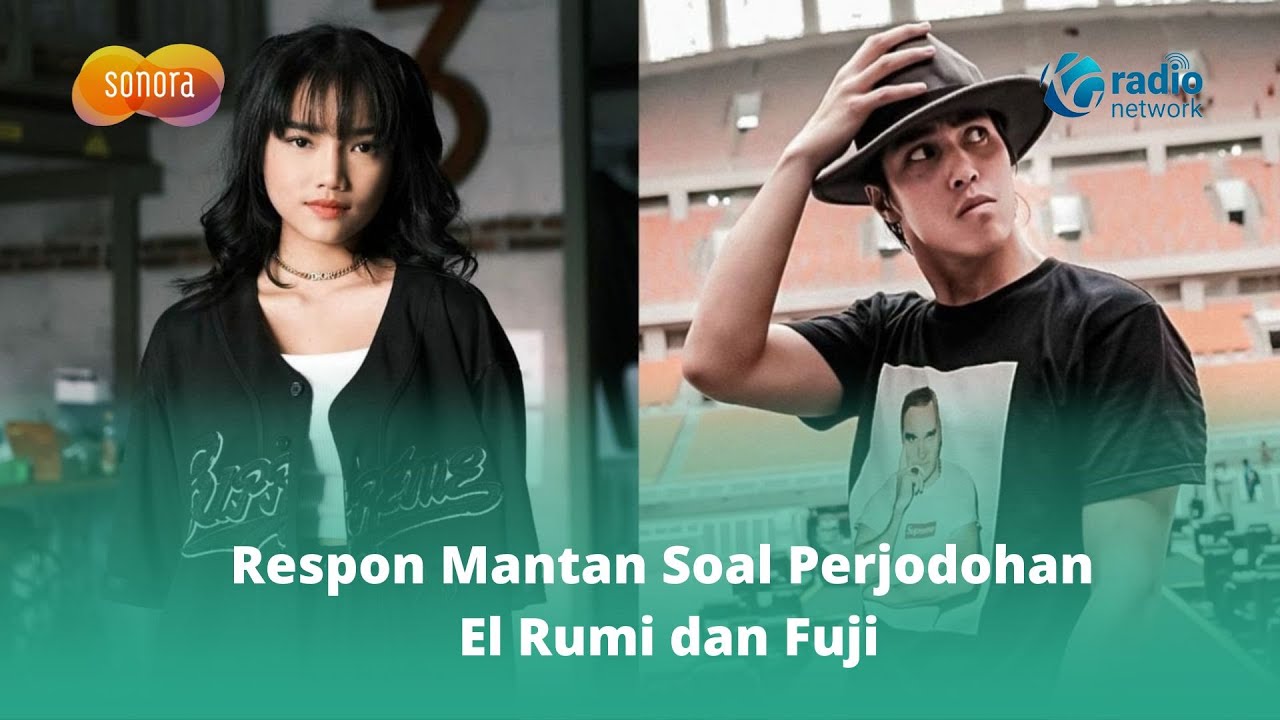 Respon Mantan Soal Perjodohan El Rumi dan Fuji - YouTube