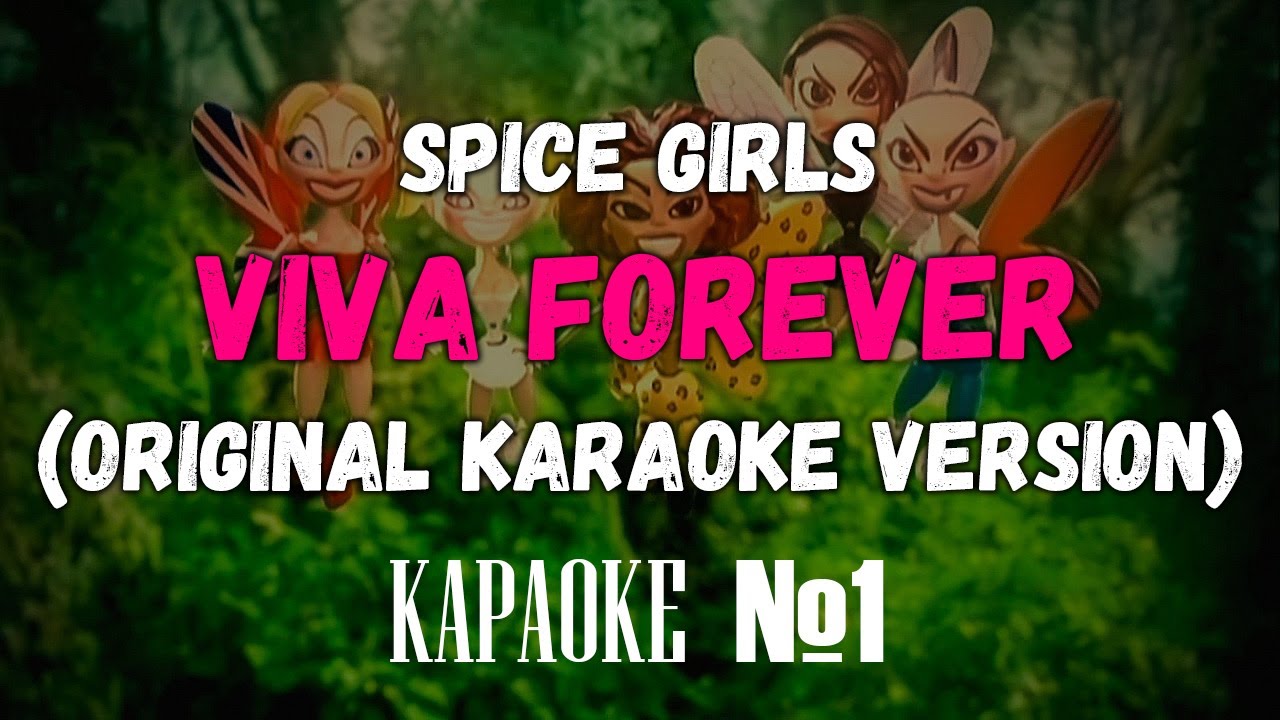Spice Girls - Viva Forever (Backing Vocals) (Original Karaoke Version ...