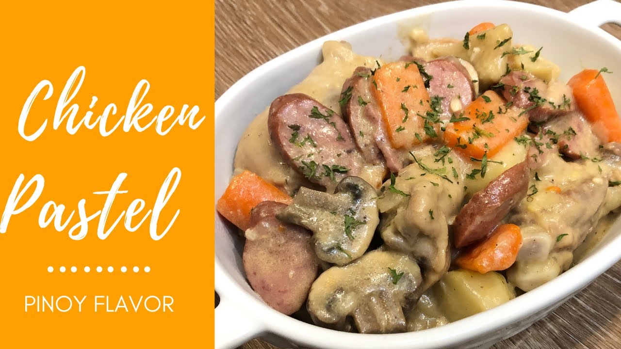 Chicken Pastel Recipe | Pinoy Flavor - YouTube