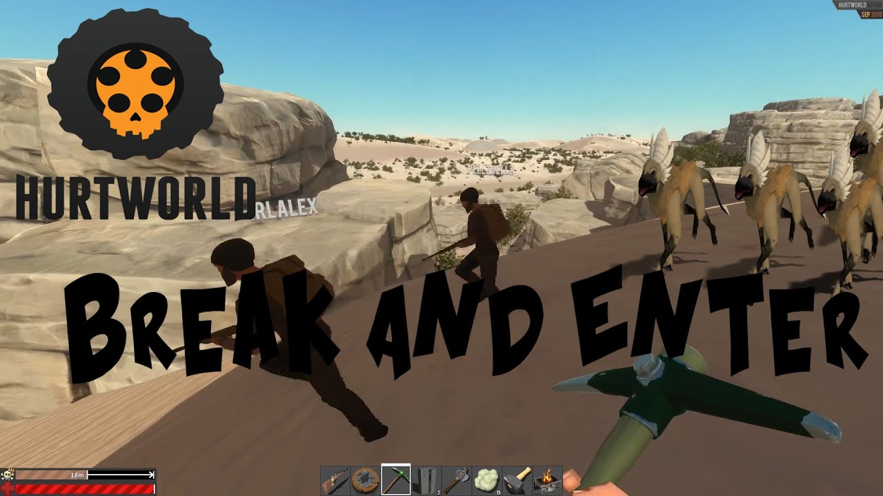 Break and Enter - Hurt World (Closed Alpha) - Part 9A - YouTube