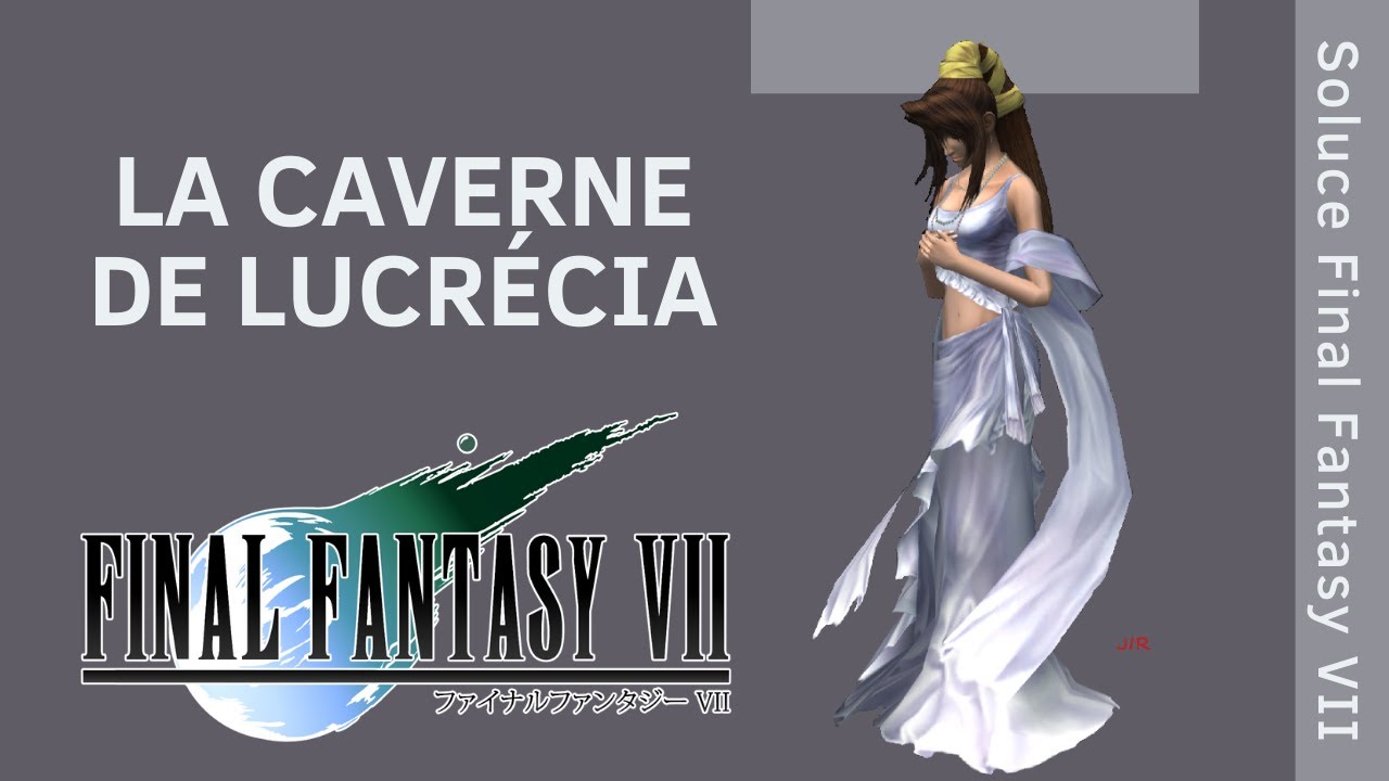 La caverne de Lucrécia (Soluce Final Fantasy VII) - YouTube