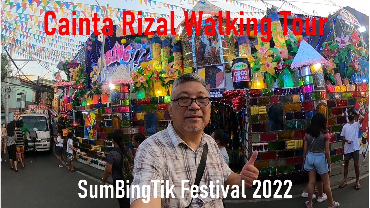 Cainta Rizal Walking Tour. Experiencing the SumBingTik Festival 2022 ...