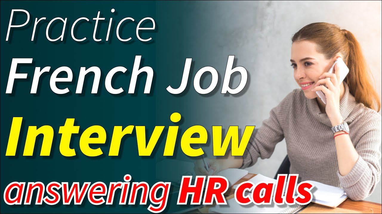 Practice French job Interview Conversations, practice Answering HR Job ...