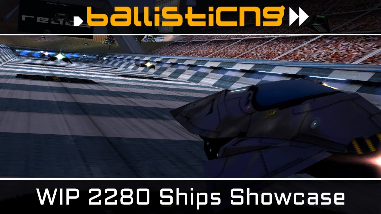 BallisticNG | WIP 2280 ships showcase - YouTube