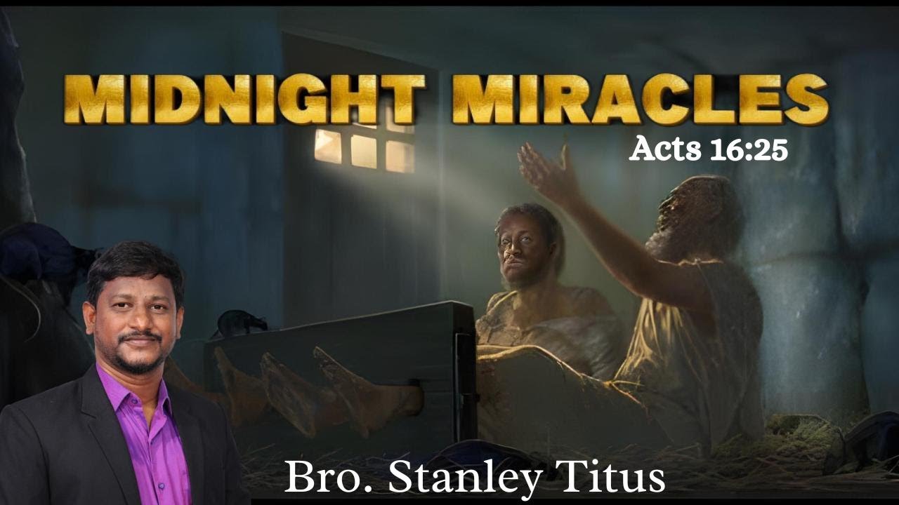 Midnight Miracles || మధ్య రాత్రివేళ ఆద్భుతాలు || @chstanleytitus || 28 ...
