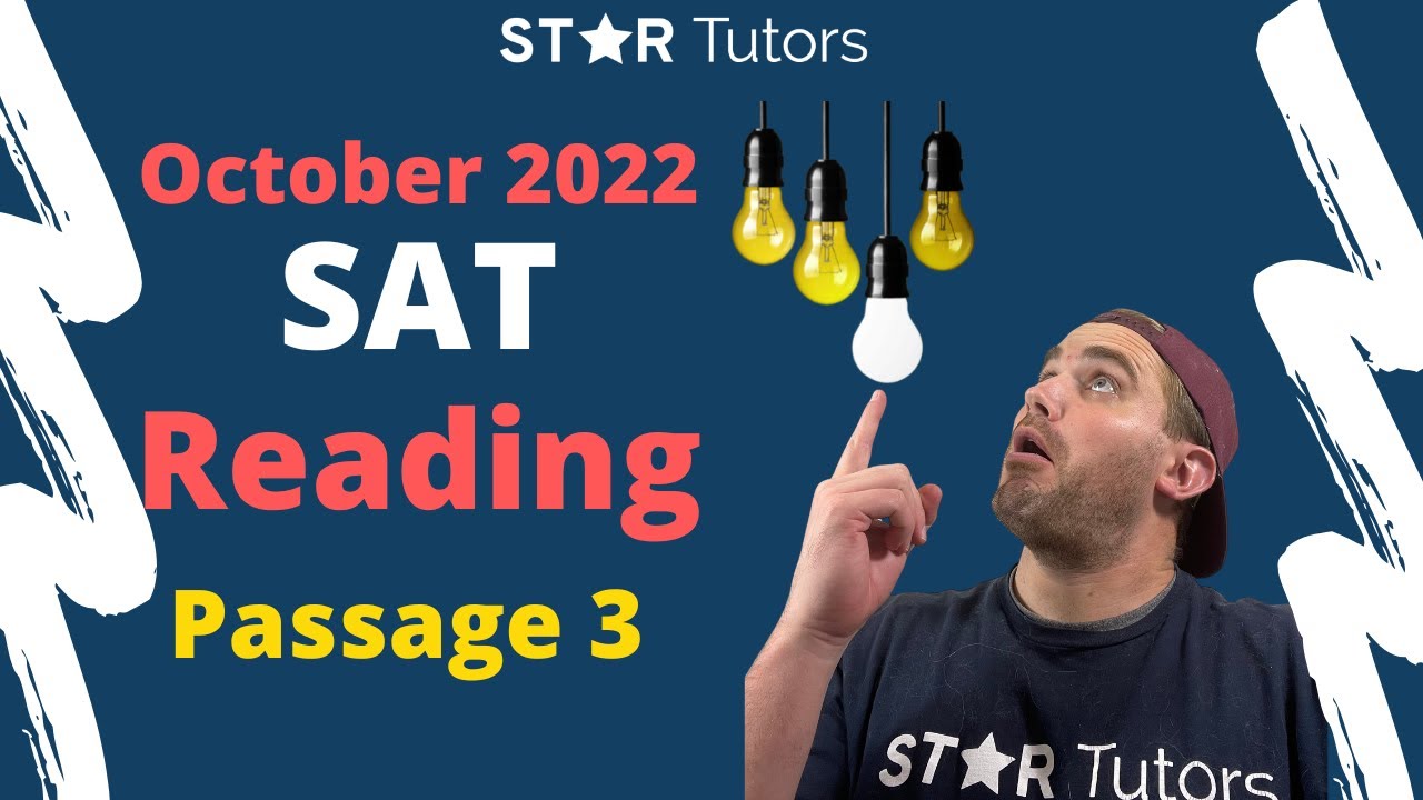 October 2022 SAT READING: PASSAGE 3 Walkthrough (from SAT Reading TUTOR ...