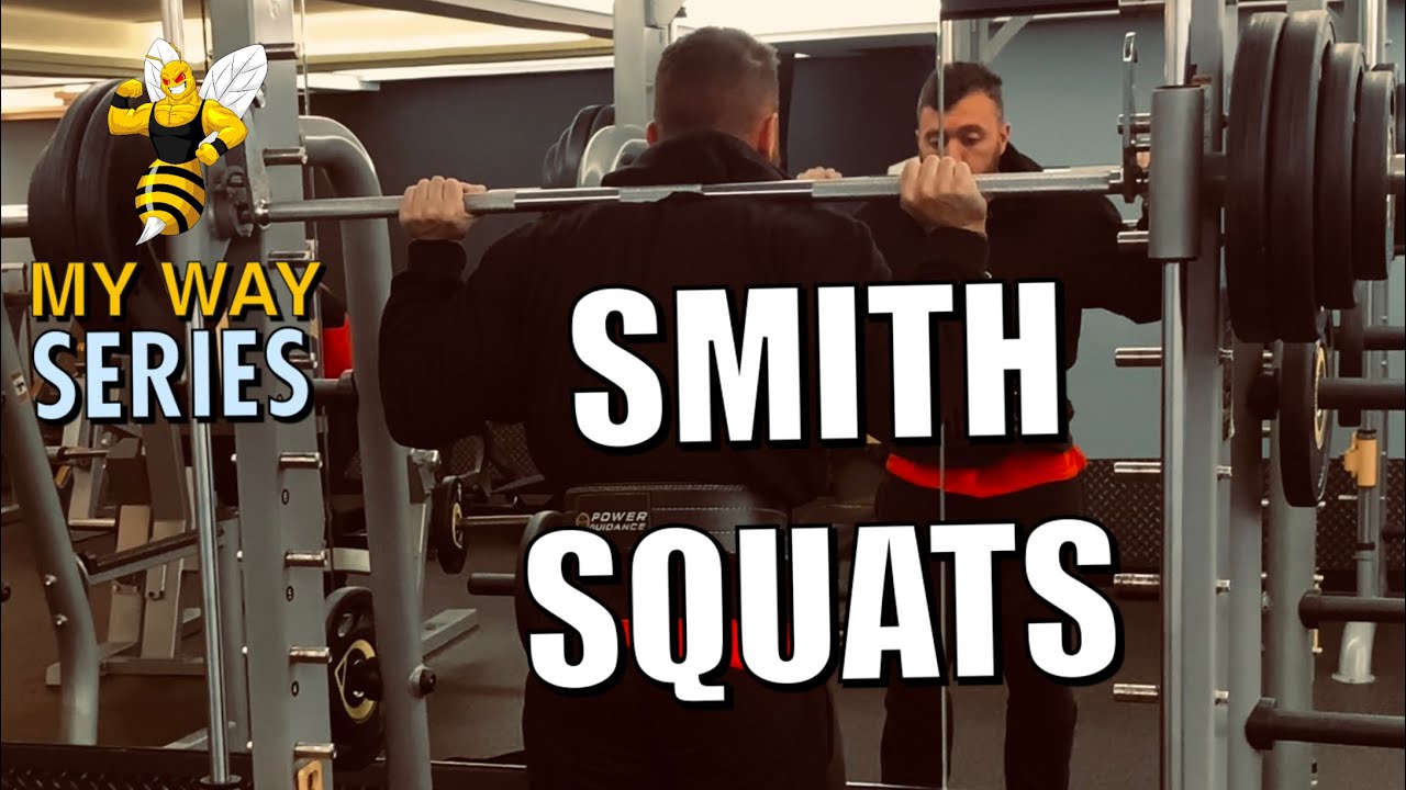 SMITH SQUATS | MY WAY SERIES - YouTube
