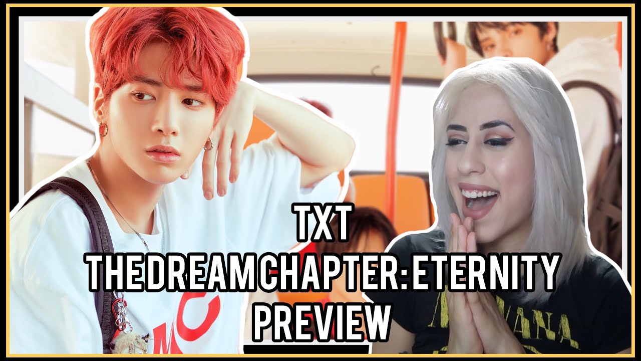 TXT (투모로우바이투게더) The Dream Chapter: ETERNITY Preview - YouTube
