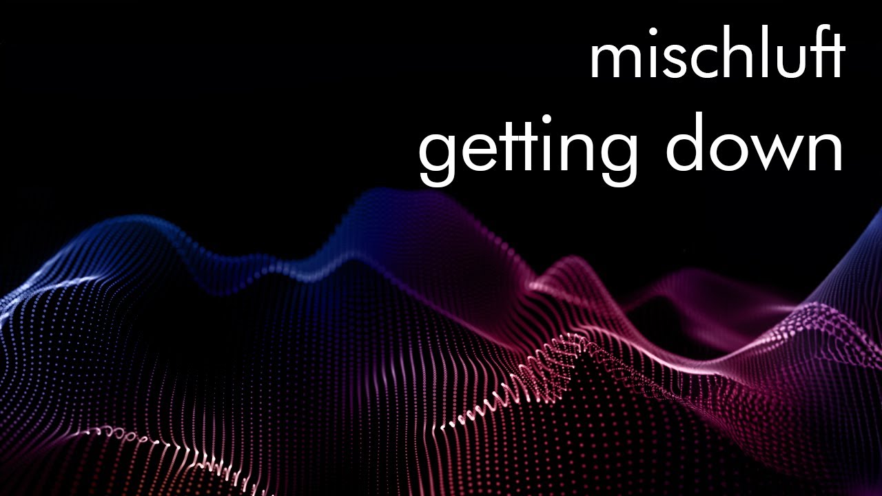mischluft - getting down (432hz Visualizer) - YouTube