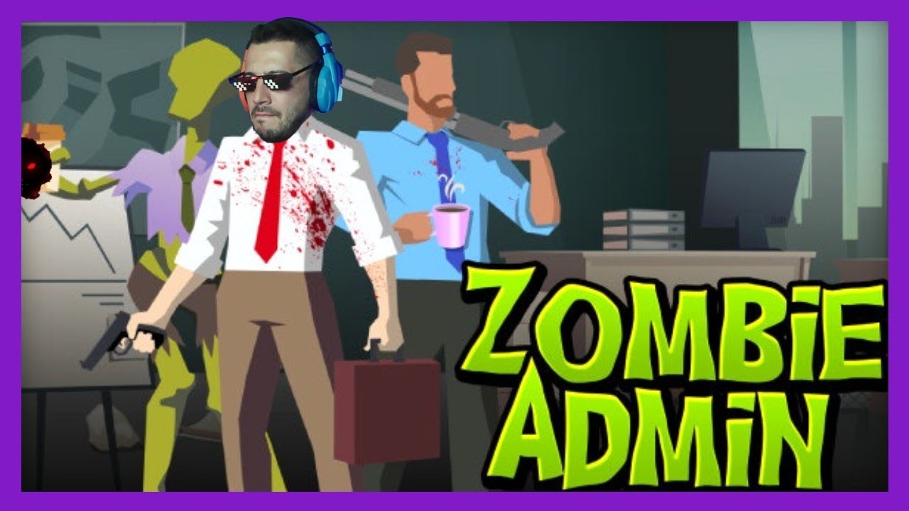 Um dia normal numa empresa de zumbis - Zombie Admin - YouTube