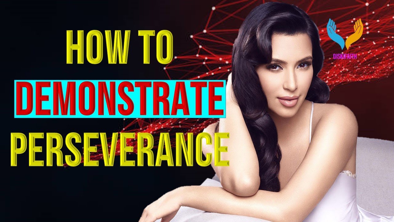 How To Demonstrate Perseverance - YouTube