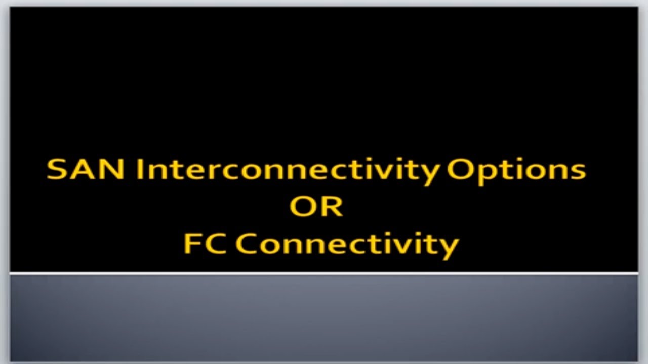 25. SAN Inter-connectivity FC-SAN Part 1 in Hindi Version - YouTube