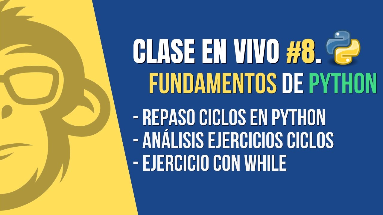 👨‍🏫Clase #8 👉 Repaso y Estructuras Iterativas en Python👈 🐍 - YouTube