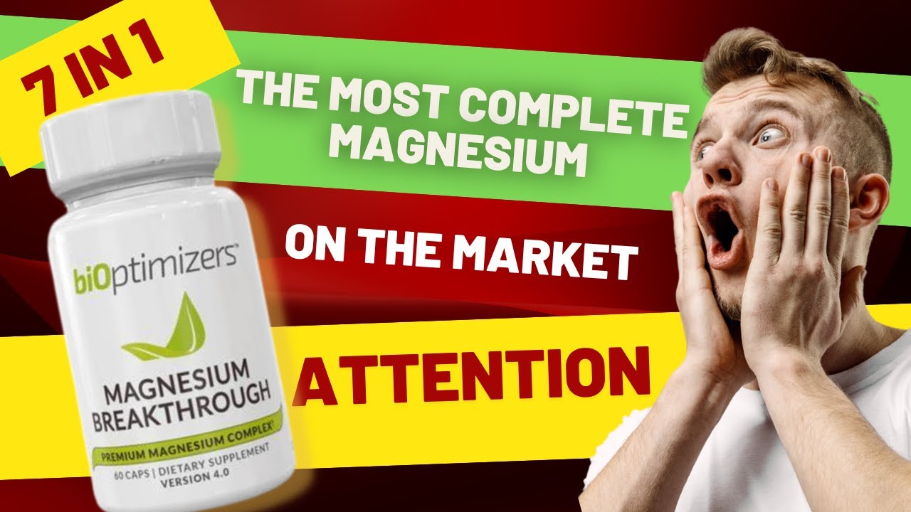 Bioptimizers magnesium Breakthrough, 7 in 1 Bioptimizers Magnesium ...