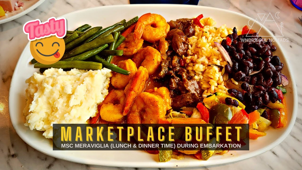 MSC Meraviglia | Marketplace Buffet Food Walkaround Tour | MSC Cruises ...