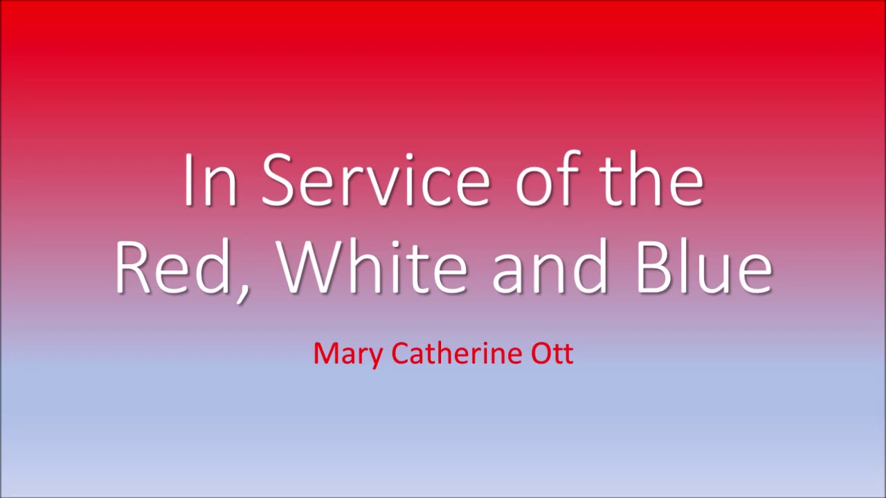 In Service of the Red White and Blue - YouTube