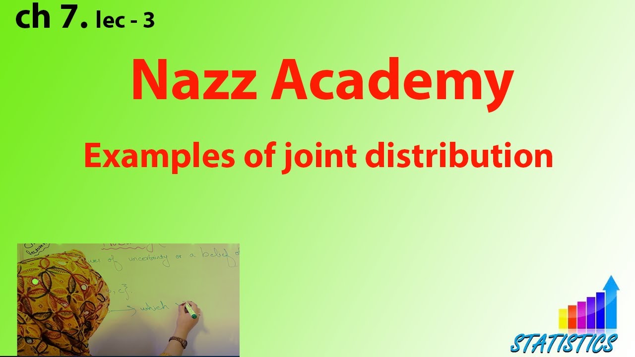 Examples of joint distribution ch 7 lec 3 - YouTube