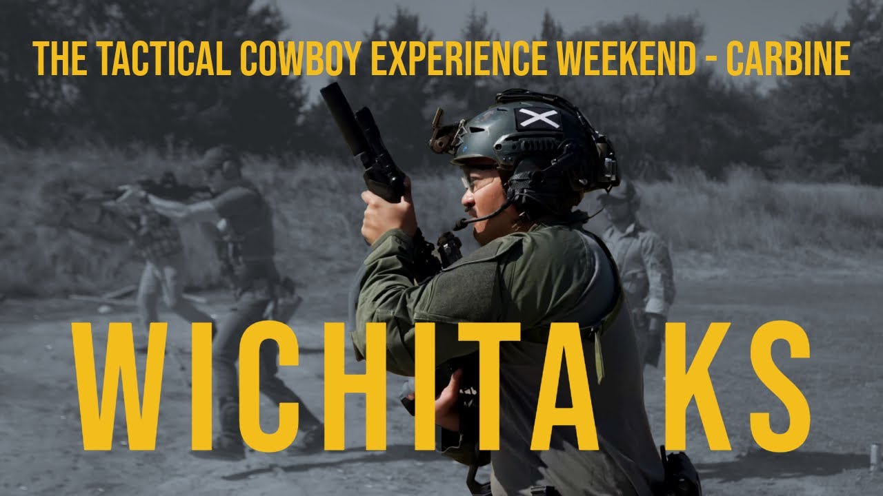 The Tactical Cowboy Experience Weekend - Carbine Performance - Wichita ...